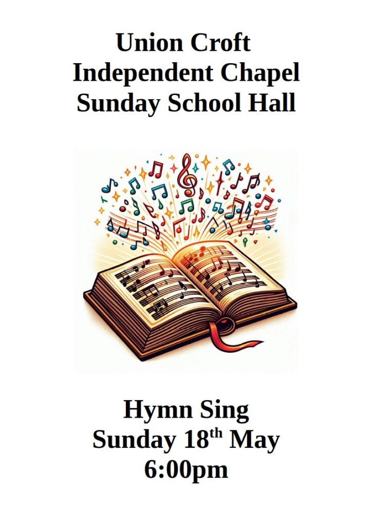 Join us for Hymn Sing on 18th May – Union Croft Chapel